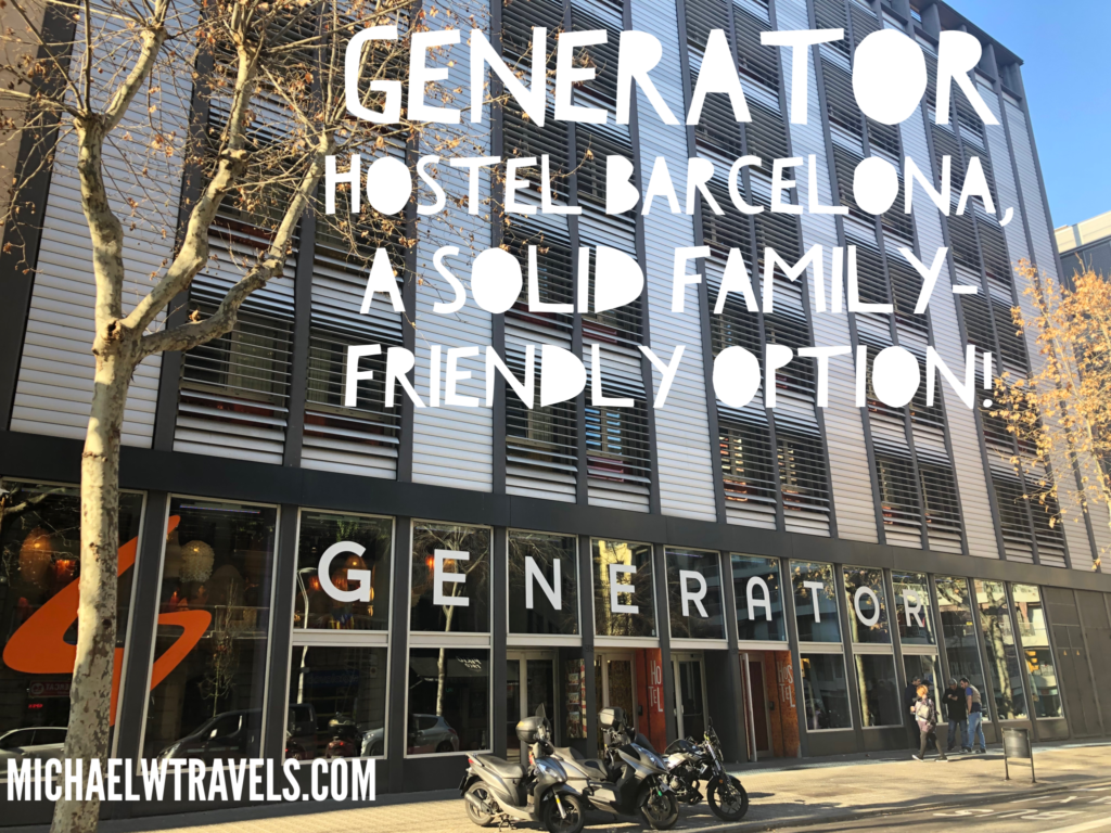 Generator Hostel Barcelona, A Solid Family-Friendly Option! 1 - Michael ...